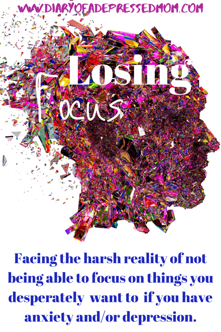 Dear Diary, losing focus - The Diary of a Depressed Mom